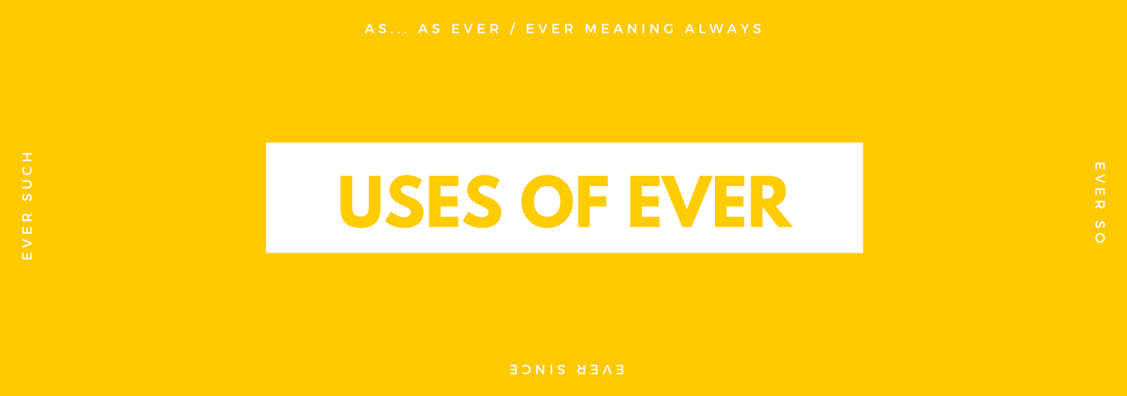 Valanglia: USES OF EVER