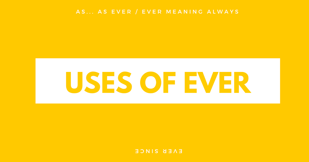 Valanglia: USES OF EVER