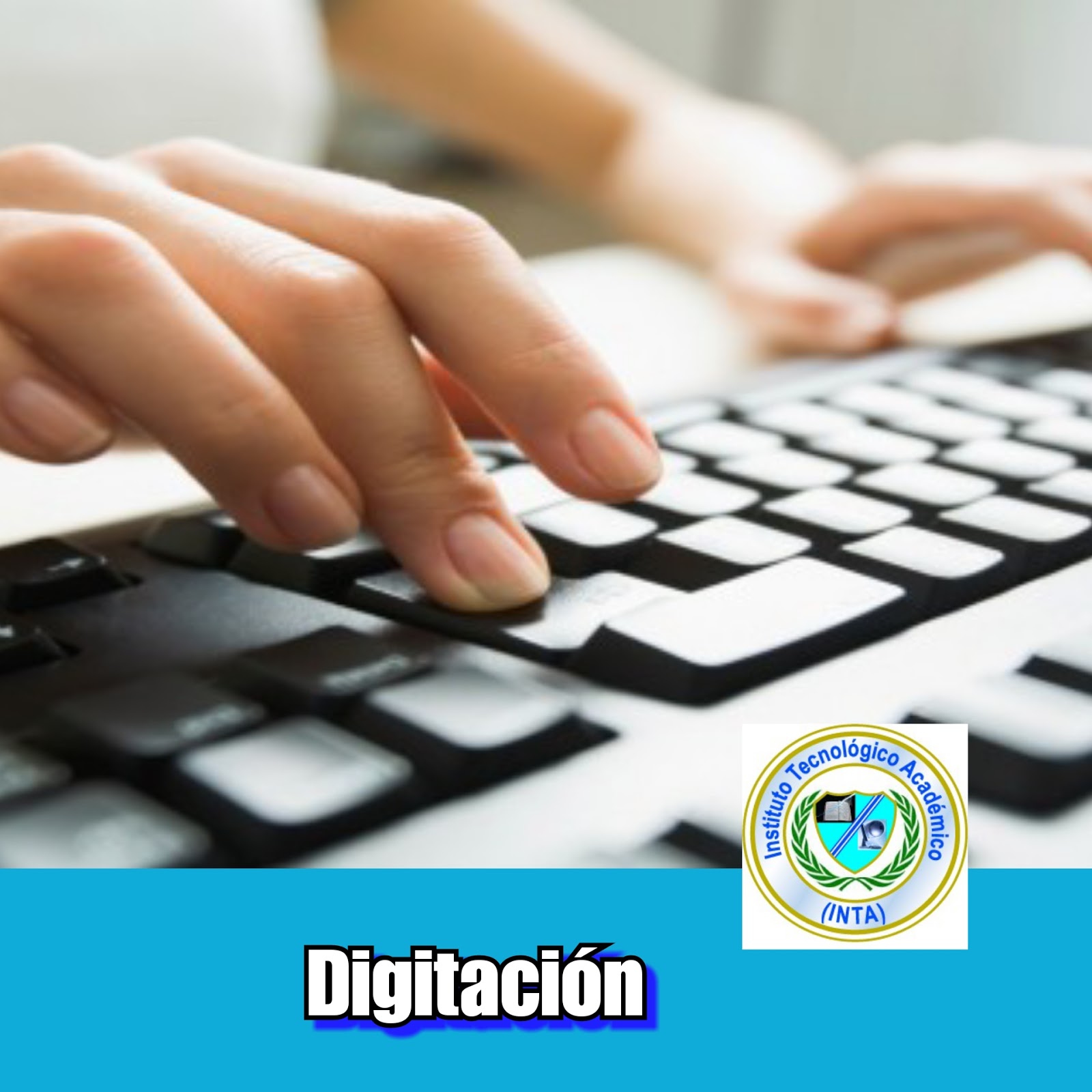 Curso de Digitación ~ Instituto Tecnológico Academico INTA