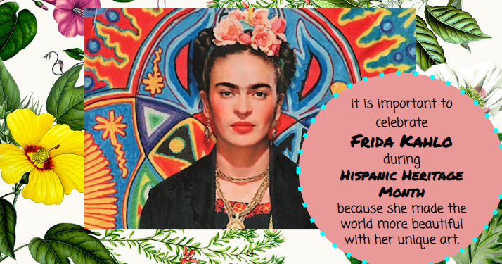 Hispanic Heritage Month- My Frida Kahlo Lesson