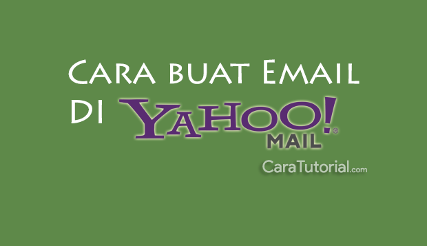 Cara Membuat Email di Yahoo Mail Terbaru - caratutorial.com