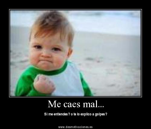 Todo En Frases: Me Caes Mal