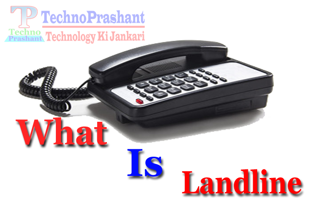 What Is Landline And Its Type?