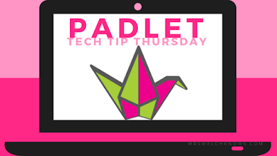 Mrs. Welch Knows: Tech Tip Thursday: Padlet