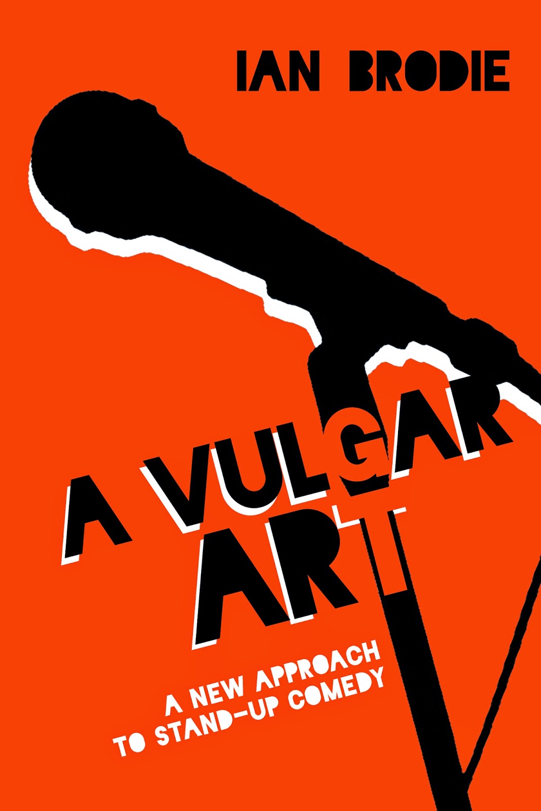 Q&A with Ian Brodie, author of A Vulgar Art