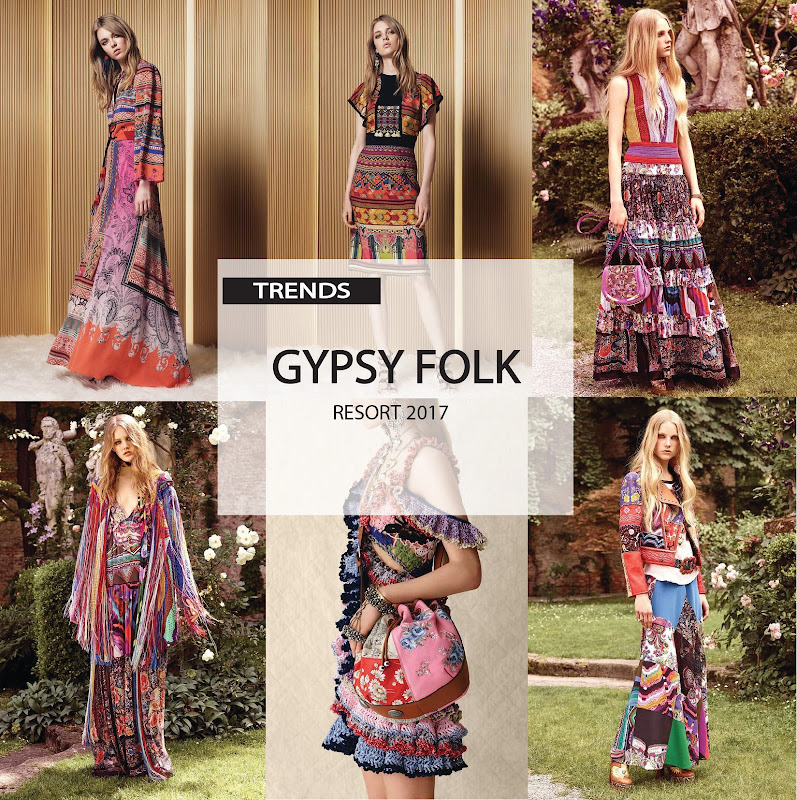 FASHION VIGNETTE: [ TREND REPORT ] WOMENS - GYPSY FOLK . RESORT 2017