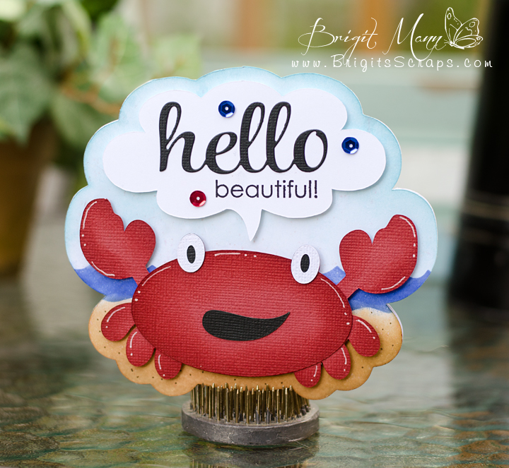 Brigit's Scraps "Where Scraps Become Treasures": Hello Beautiful - Crab ...