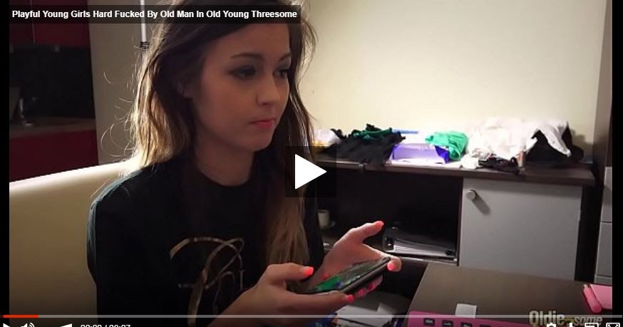 Playful Young Girls Hard Fucked By Old Man In Old Young Threesome Hanya Di TuanBokep - TuanBokep ...