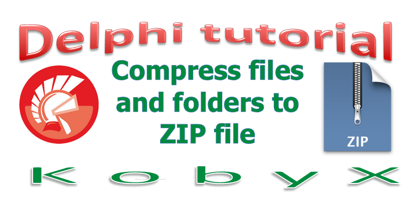 Compress files and folders to zip file with Delphi (Tip for 10 )