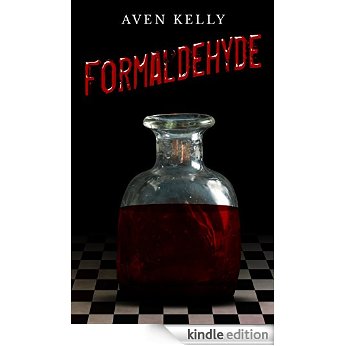 Flurries of Words: 99 CENTS: Formaldehyde by Aven Kelly
