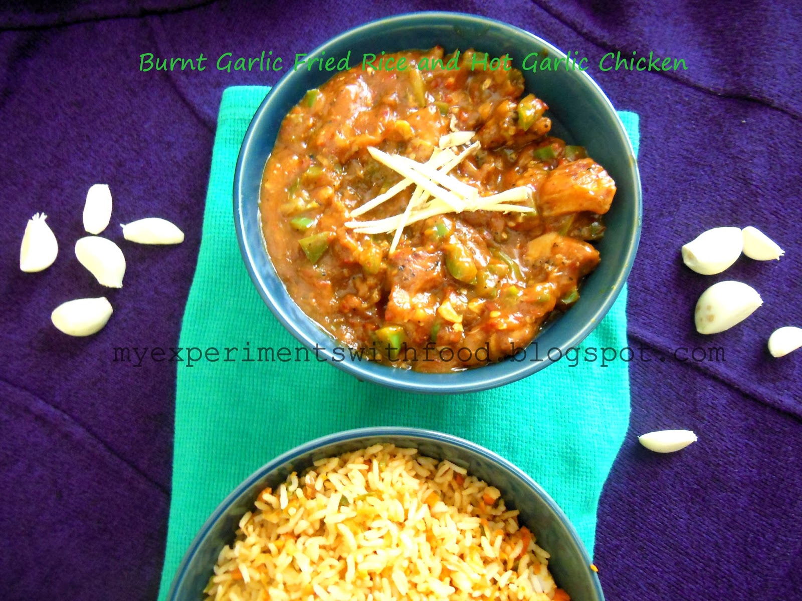 My Experiments With Food: Burnt Garlic Fried Rice and Hot Garlic Chicken