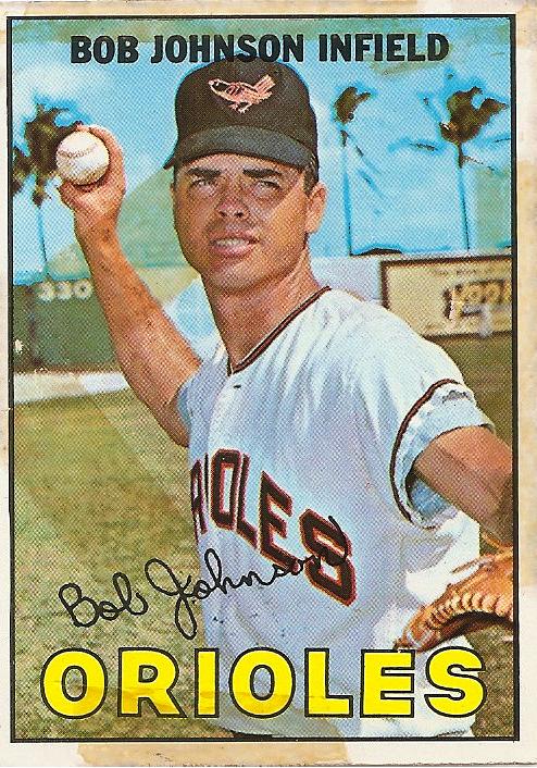Orioles Card "O" the Day: Vintage Fridays: Bob Johnson, 1967 Topps #38