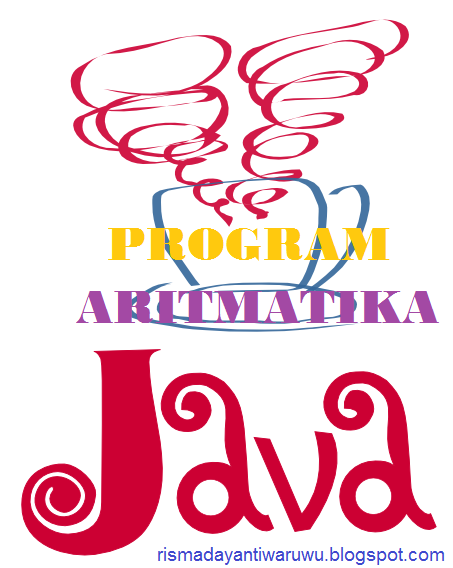 Cara membuat Program Aritmatika Java Sederhana - Materi JAVA