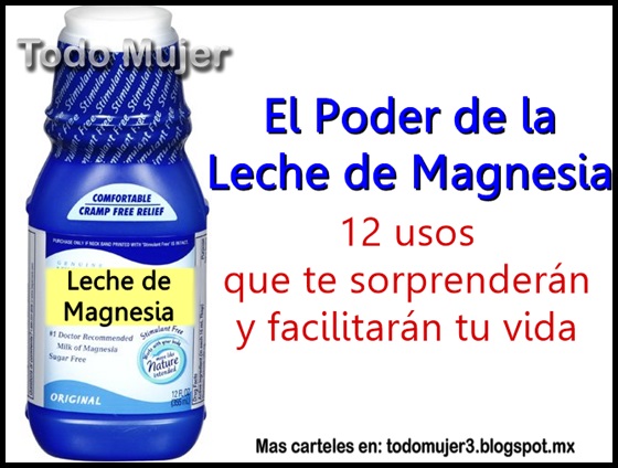 Todo Mujer: EL PODER DE LA LECHE DE MAGNESIA