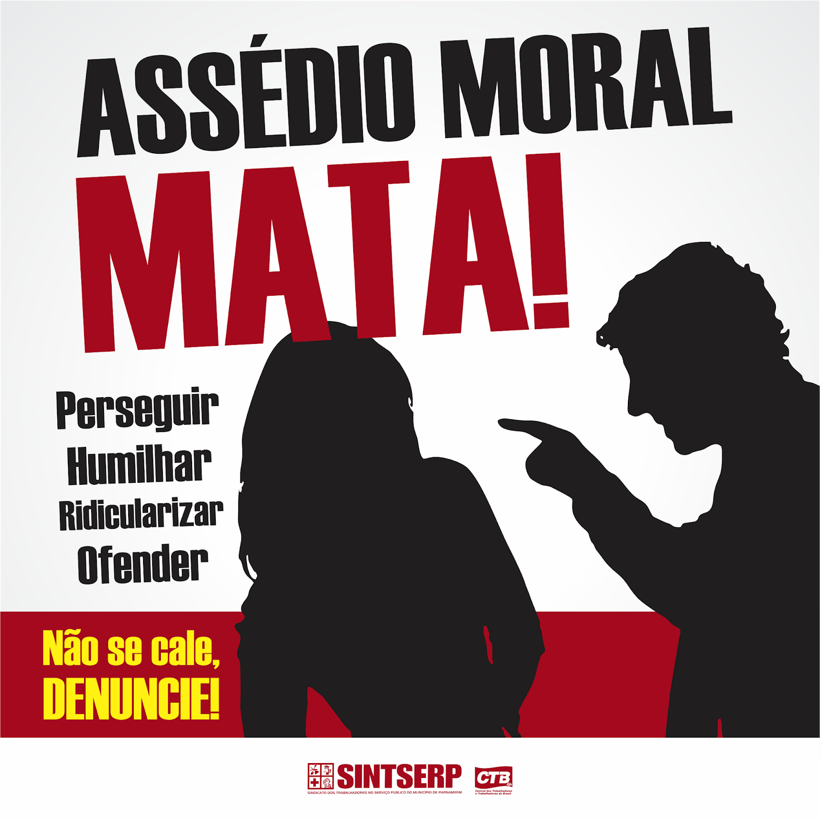 SINTSERP: SINTSERP inicia campanha contra Assédio Moral em Parnamirim