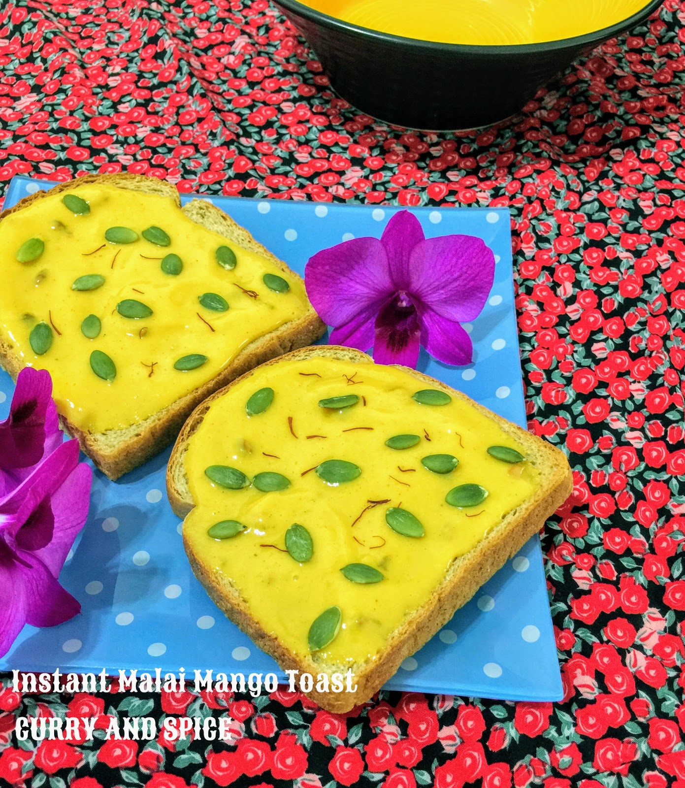 CURRY AND SPICE: INSTANT MALAI MANGO TOAST