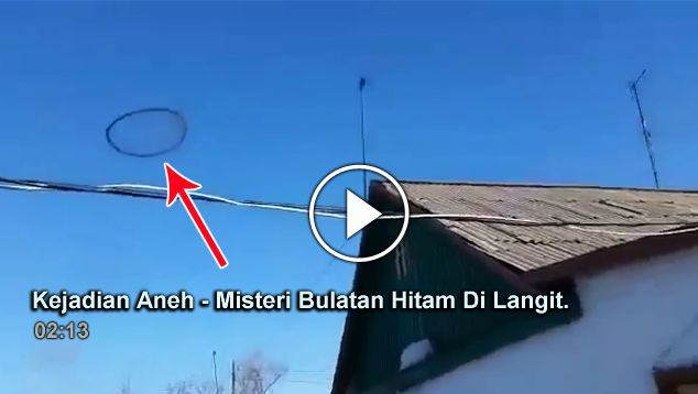 Viral Video: Kejadian Aneh-Misteri Bulatan Hitam Di langit.