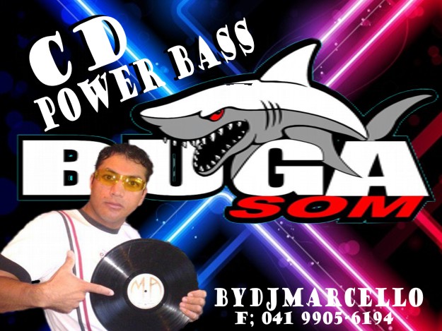 DJ Marcello o Som Que Contagia: CD POWER BASS BUGA SOM