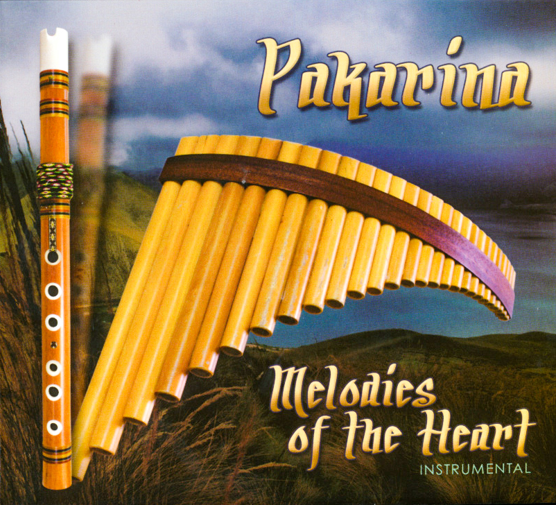 [Pan Flute, Ethnic] Pakarina - Melodies Of The Heart (2011) [FLAC]