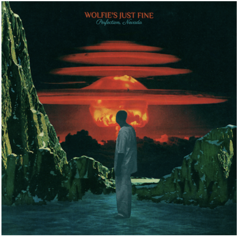 Wolfie's Just Fine EP PERFECTION, NEVADA Out Now
