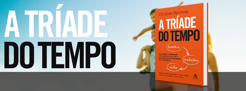 A Tríade do Tempo - Um método único para potencializar sua ...