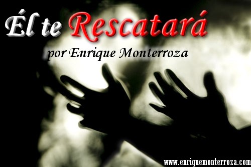 Él te Rescatará – Palabras de Animo | Temas y Devocionales Cristianos