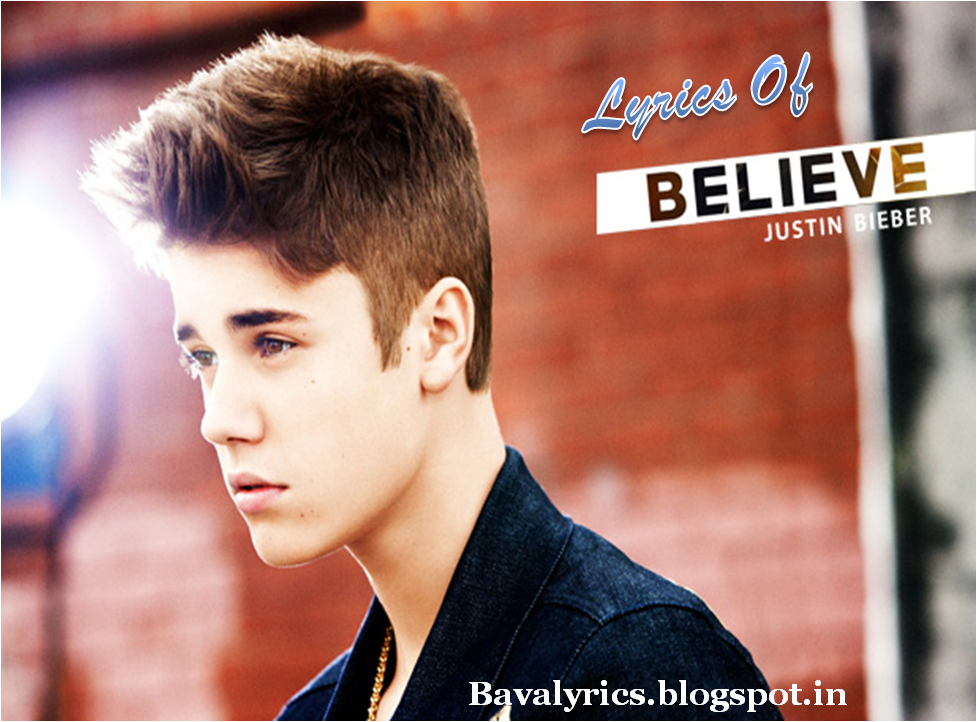 Justin Bieber Believe Lyrics