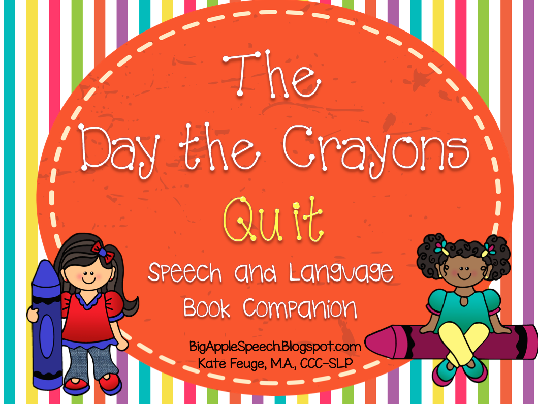 Big Apple Speech: The Day the Crayons Quit Book Companion Literacy ...