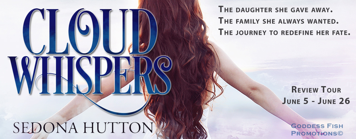 Locks, Hooks and Books: Review Tour and Giveaway: Cloud Whispers by Sedona Hutton