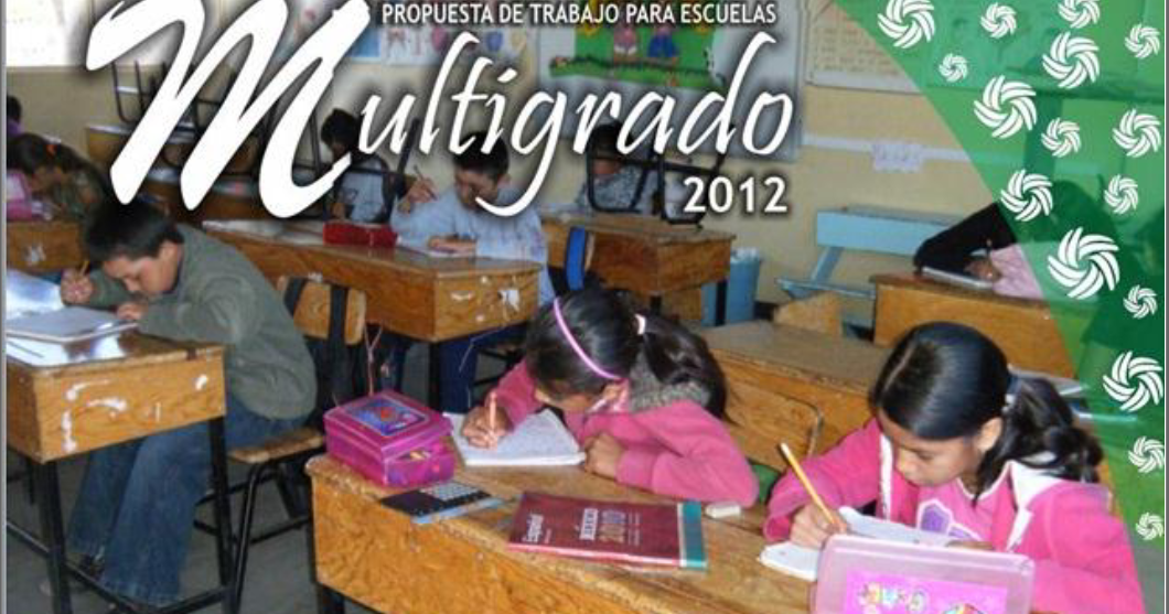 ESCUELAS MULTIGRADO: Reorganización Multigrado 2012