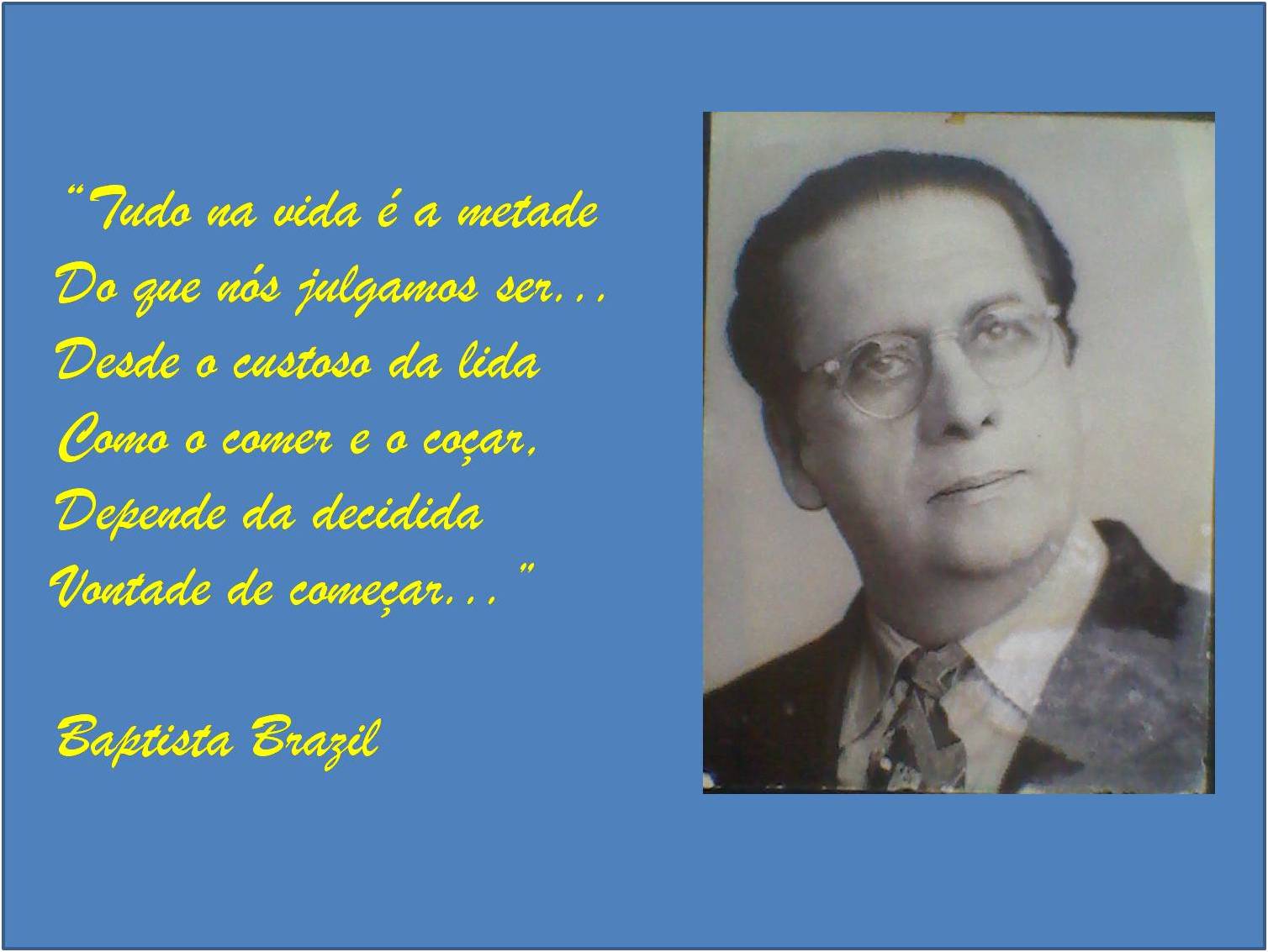 Educpoesia: BIOGRAFIA DE BAPTISTA BRAZIL