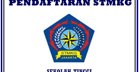 Pendaftaran Online PTB STMKG 2024/2025 (Jadwal, Syarat, Cara Daftar ...