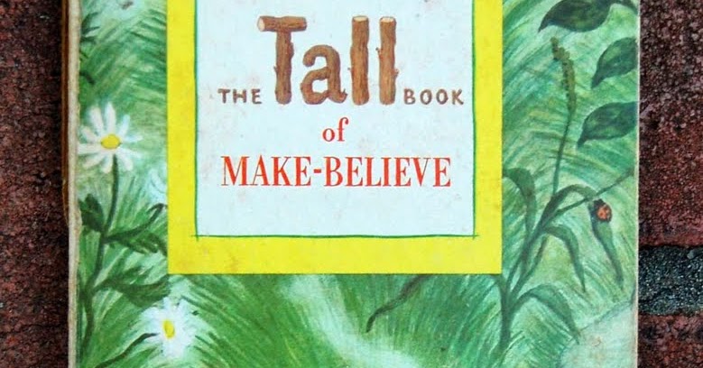 Vintage Kids' Books My Kid Loves: The Tall Book of Make-Believe