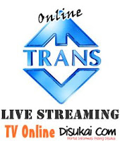 Trans TV Online Live Streaming - Disukai.Com