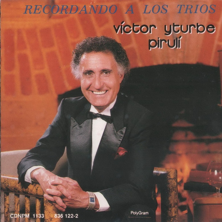 ENTRE MUSICA: VICTOR YTURBE PIRULI - Recordando a los trios
