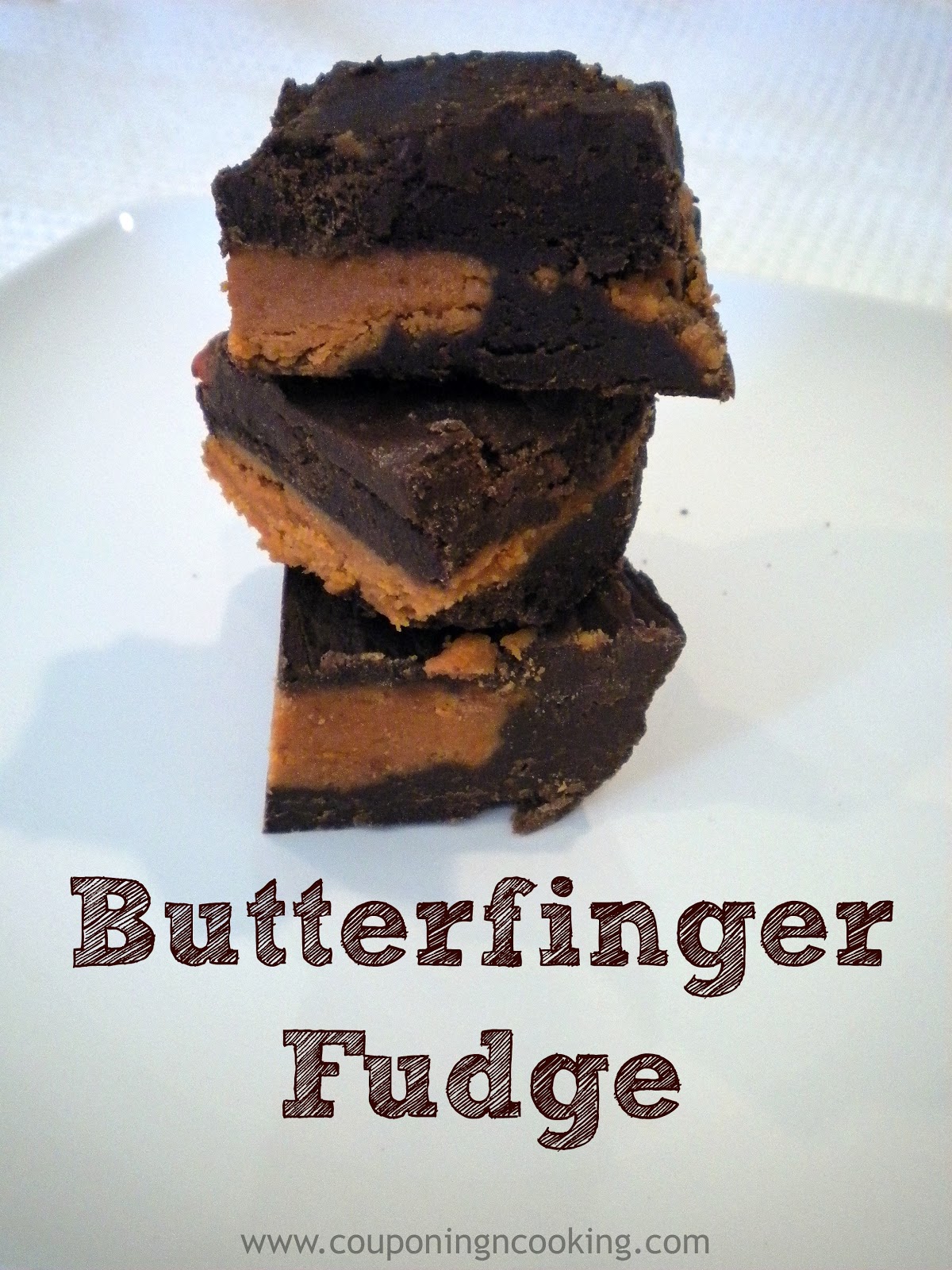 Tobins' Tastes: Butterfinger Fudge