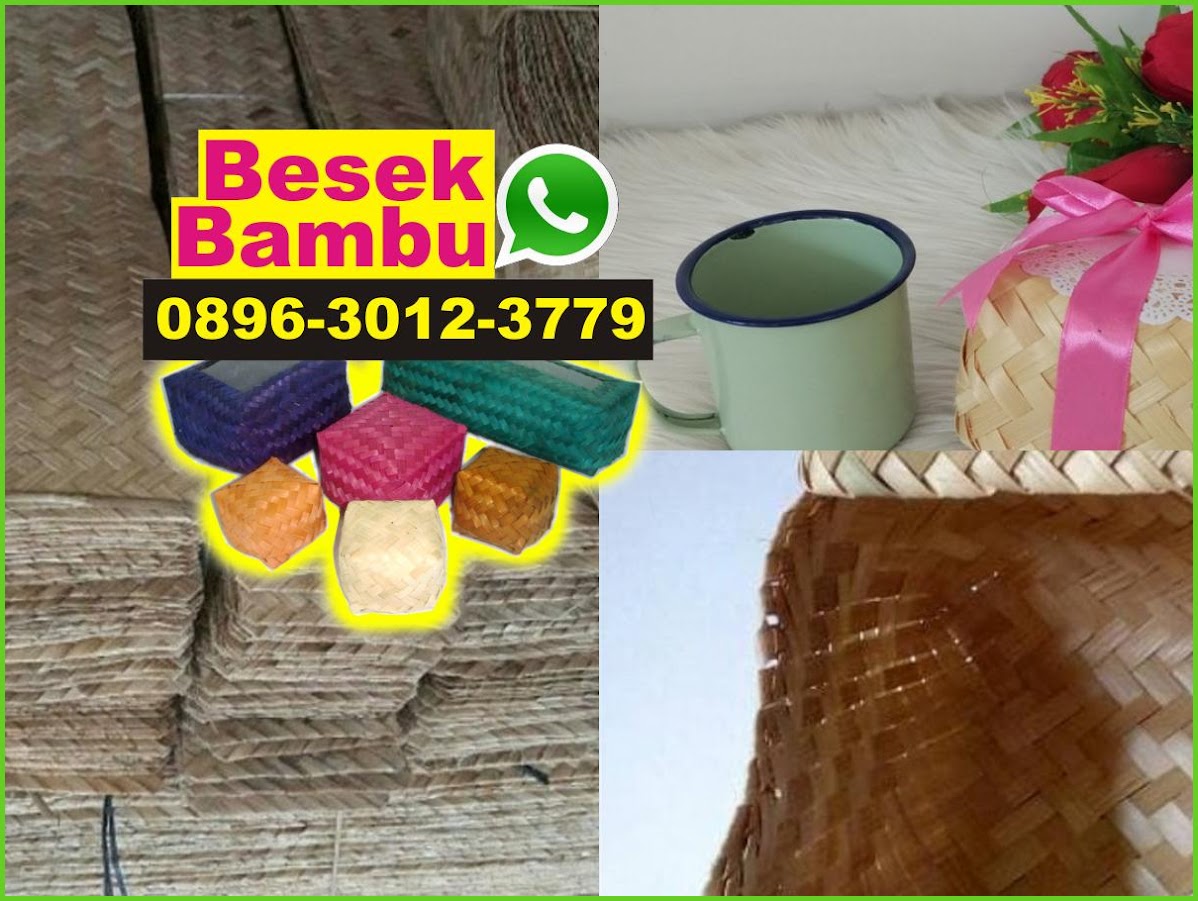 harga besek bambu malang – Page 2 – 0896~30I2~3779 [wa] Jual Besek ...