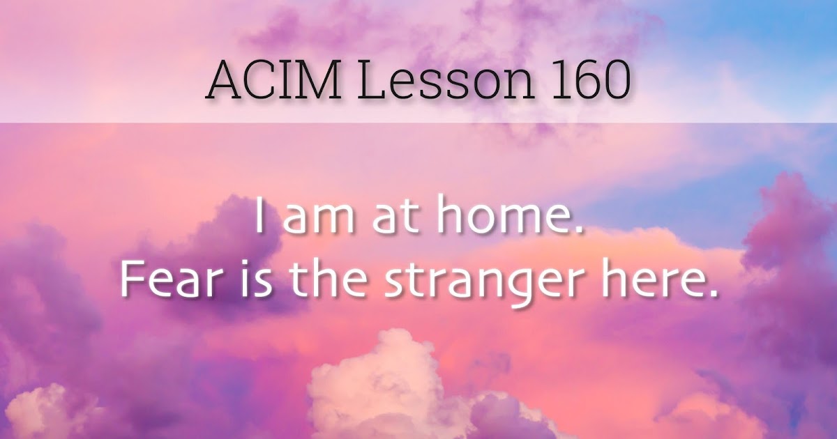 Miracle Life: ACIM Workbook Lesson 160