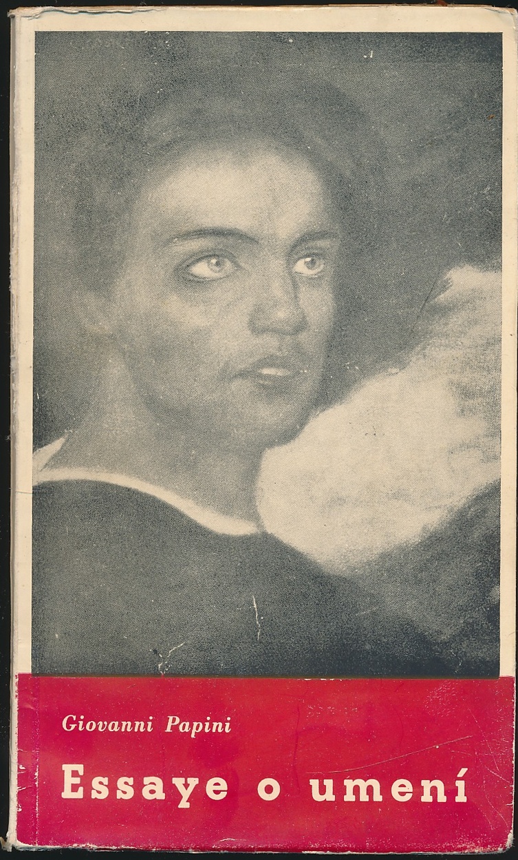 antikvariát STARÉ DOBRÉ: PAPINI, GIOVANNI - ESSAYE O UMENÍ