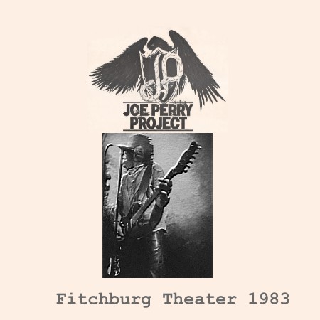 Soundaboard: Joe Perry Project - Fitchburg Theater 1983
