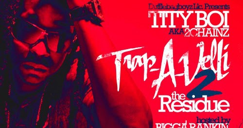 La Colección del Rap: 2 Chainz AKA Tity Boy - Trap-A-Velli 2: The ...