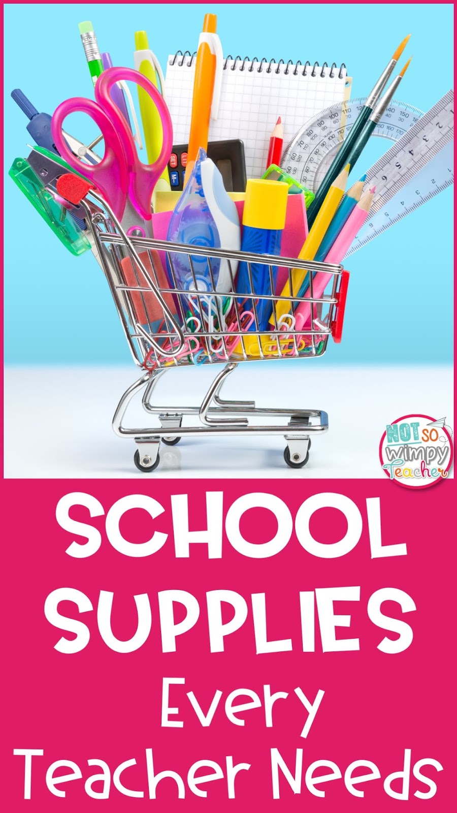 Supplies Every Teacher Needs - Not So Wimpy Teacher