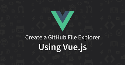 Vue Daily: Create a GitHub File Explorer Using Vue.js