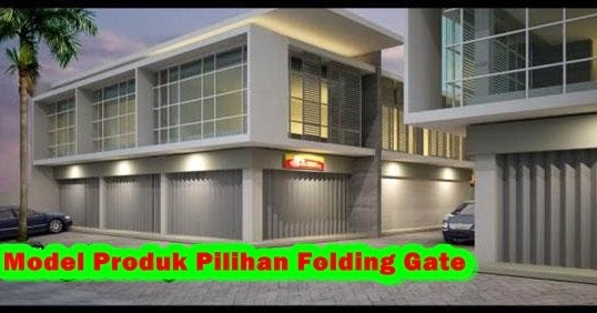 Model Produk Pilihan Folding Gate | Pusat Polding Gate Murah Bengkel ...
