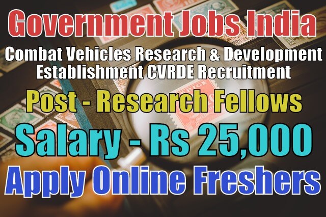 CVRDE Recruitment 2018 for Research Fellows Apply Online Now ...