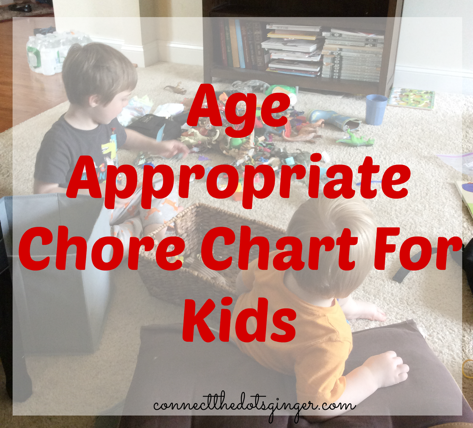 Connect the Dots Ginger | Becky Allen: Age Appropriate Chore Chart For Kids