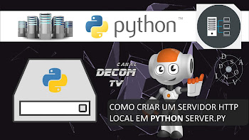 COMO CRIAR UM SERVIDOR HTTP LOCAL EM PYTHON SERVER.PY (davidsonbpe) ~ Davidsonbpe Tutoriais ...
