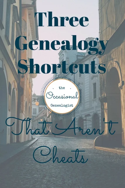 Three Genealogy Shortcuts That Aren't Cheats