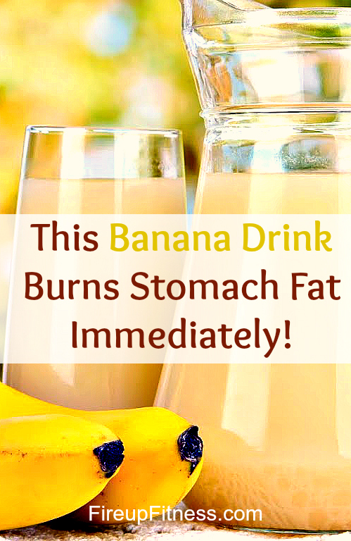 Hold Life : This Banana Drink Will Burn Stomach Fat Immediately!