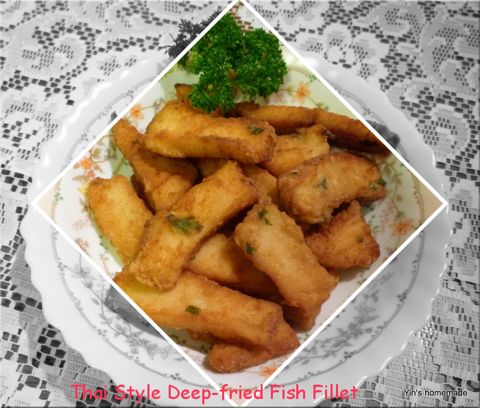 Yin's homemade 盈盈巧手: Thai Style Deep-fried Fish Fillet 泰式脆鱼条